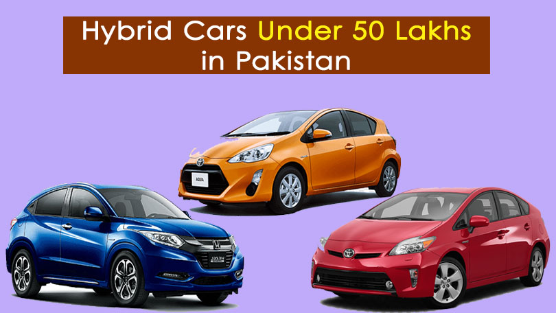 Hybrid Cars under 50 Lacs in Pakistan - Hybrid Cars Under Your Budget