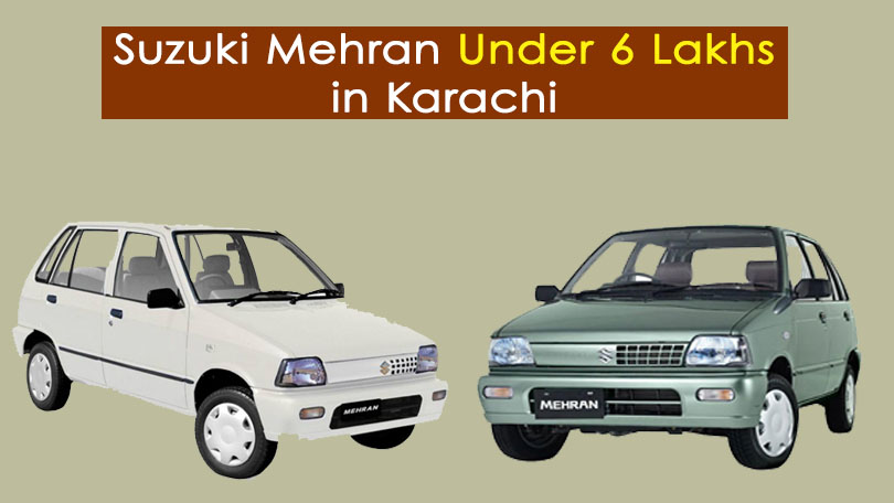 Mehran Under 6 Lakhs in Karachi - Used Suzuki Mehran Under 6 Lakhs For Sale